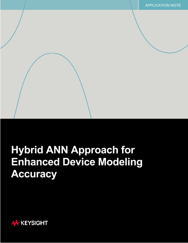 Hybrid ANN Approach for Enhanced Device Modeling Accuracy PDF Asset Page | Keysight